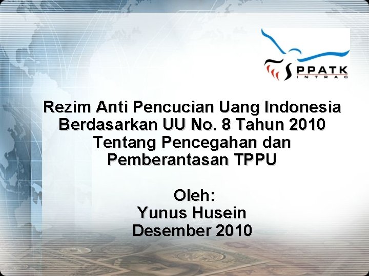 Rezim Anti Pencucian Uang Indonesia Berdasarkan UU No