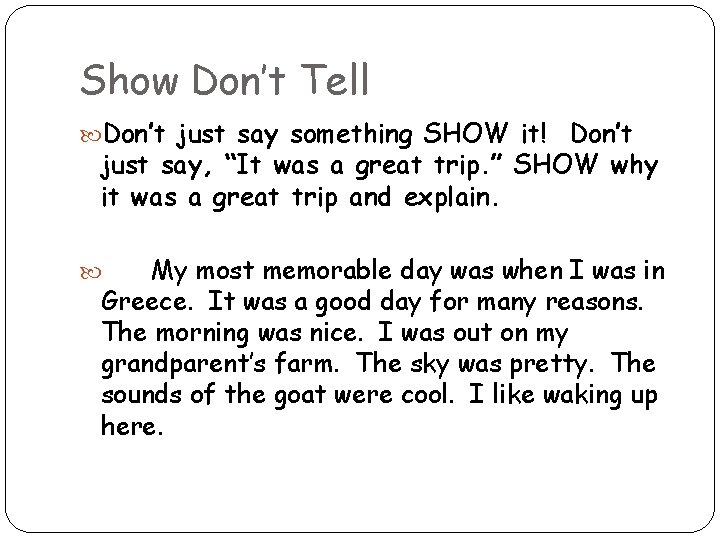 Idea Development Show Dont Tell Dont just say
