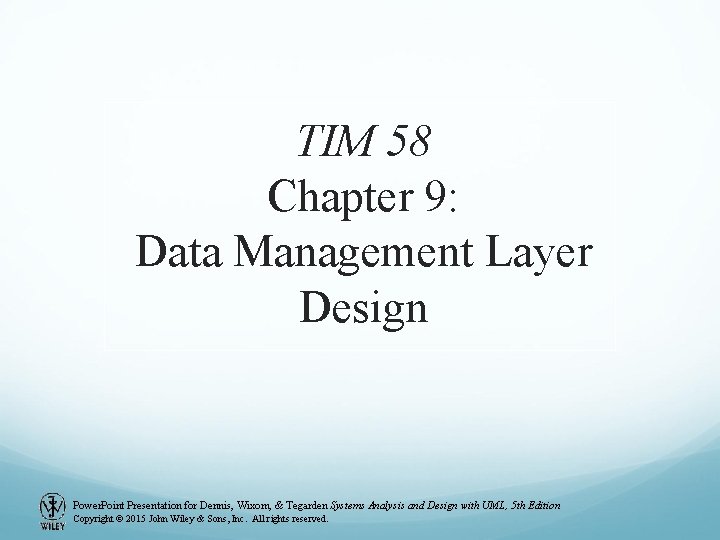TIM 58 Chapter 9 Data Management Layer Design