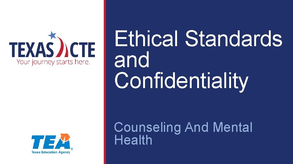 Ethical Standards and Confidentiality Counseling And Mental Health