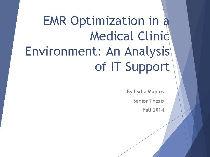 EMR Optimization in a Medical Clinic Environment An