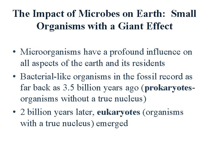Chapter 1 The Main Themes of Microbiology Microbiology