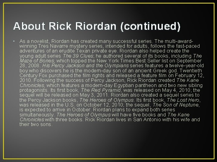 Rick Riordan A great author About Rick Riordan