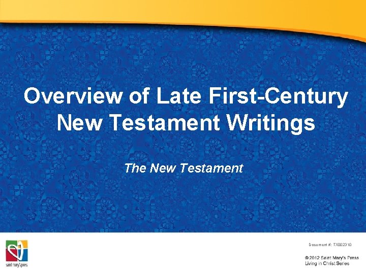 Overview of Late FirstCentury New Testament Writings The