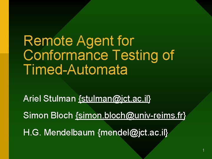 Remote Agent for Conformance Testing of TimedAutomata Ariel
