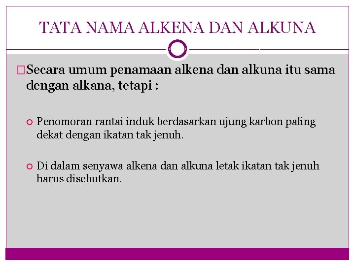 ALKENA dan ALKUNA HIDROKARBON ALIFATIK TAK JENUH Learning