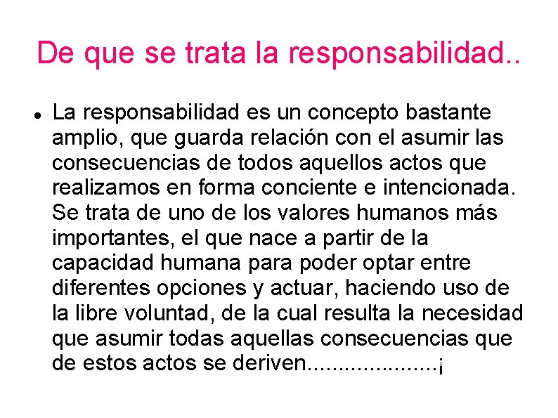 La responsabilidad es un valor que est en