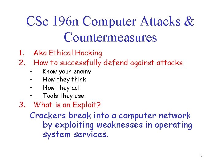 CSc 196 n Computer Attacks Countermeasures 1 2