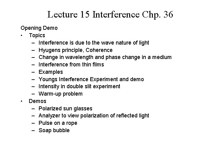 Lecture 15 Interference Chp 36 Opening Demo Topics