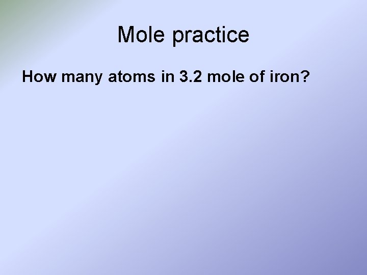 The Chemistry Mole Counting Atoms What do the