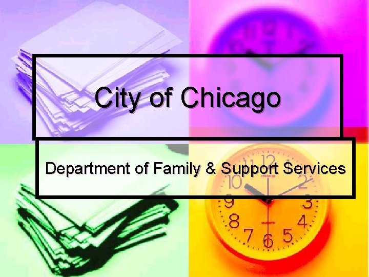 City of Chicago Department of Family Support Services