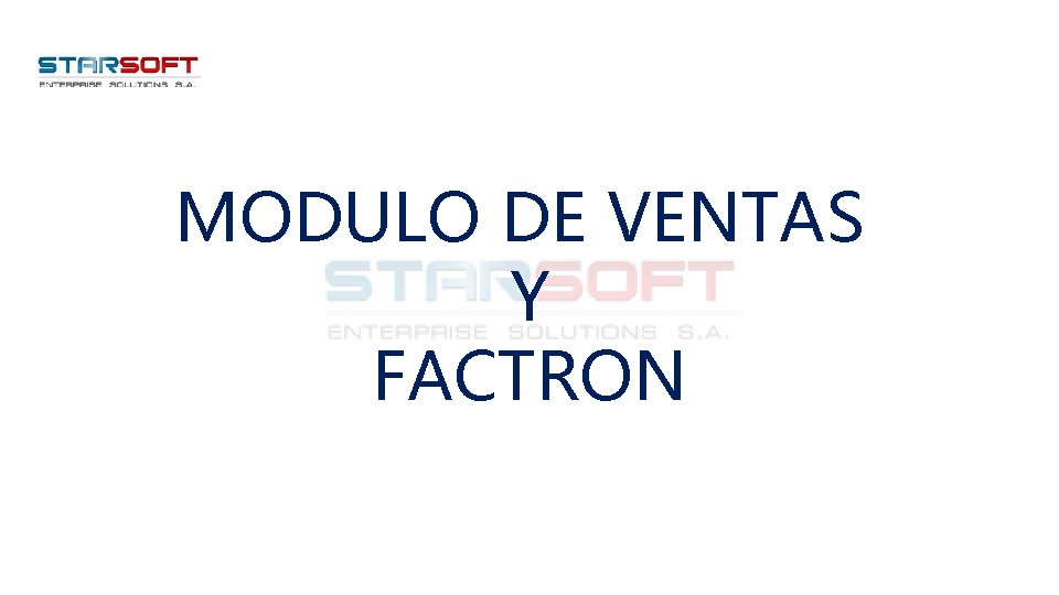 MODULO DE VENTAS Y FACTRON Mdulo de Ventas