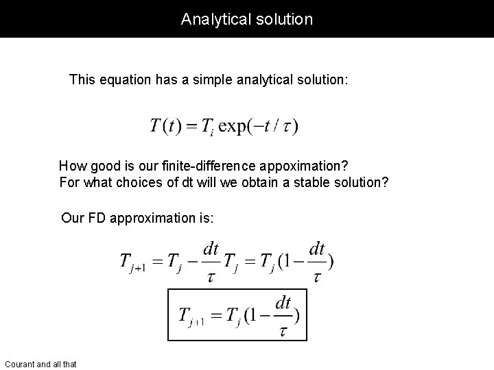 Courant and all that Consistency Convergence Stability Numerical