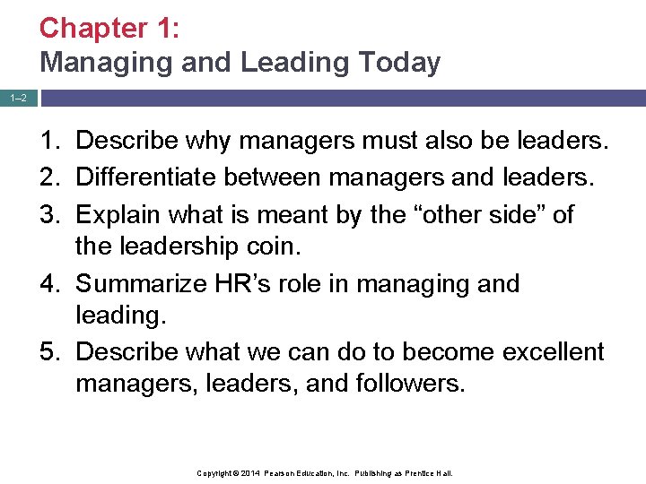 1 1 Chapter 1 MANAGING AND LEADING TODAY
