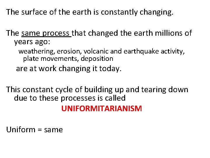The surface of the earth is constantly changing