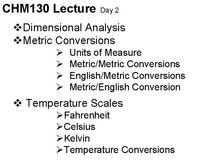 CHM 130 Lecture Day 2 v Dimensional Analysis