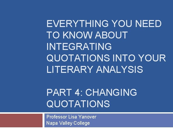 EVERYTHING YOU NEED TO KNOW ABOUT INTEGRATING QUOTATIONS