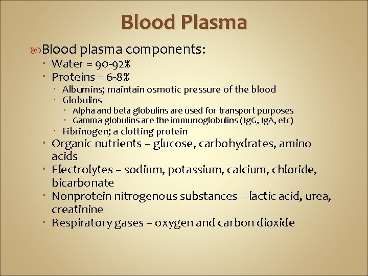 COMPOSITION AND FUNCTION OF BLOOD Composition of Blood