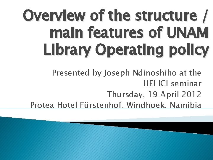 Overview of the structure main features of UNAM