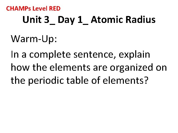 CHAMPs Level RED Unit 3 Day 1 Atomic