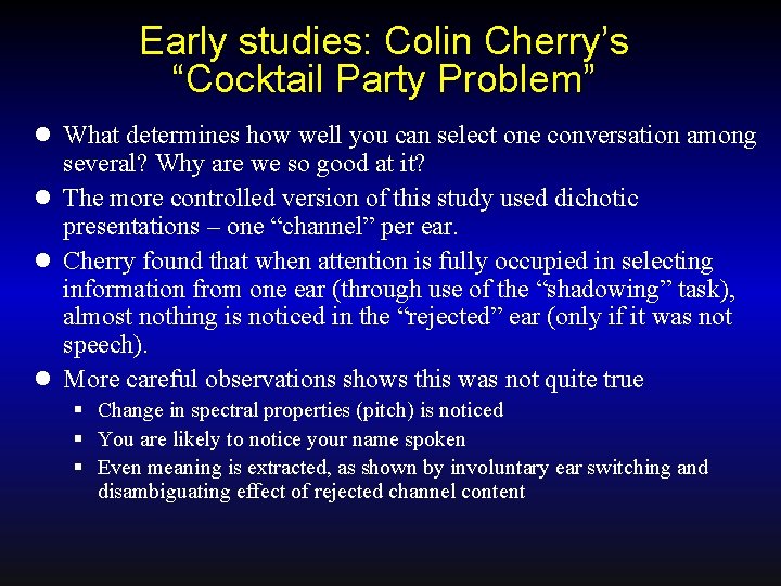 Attention in Psychology Historical Background Attention was one