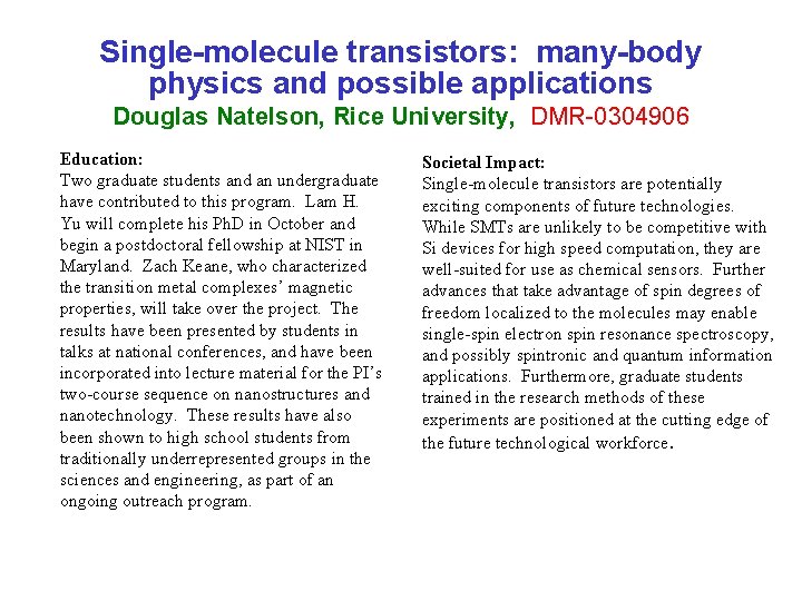 Singlemolecule transistors manybody physics and possible applications ...
