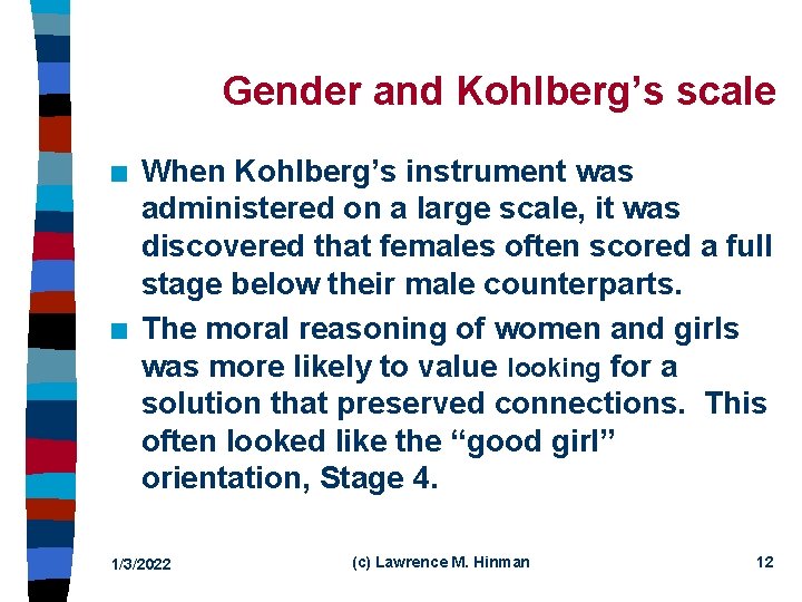 Moral Reasoning and Gender The KohlbergGilligan Debate and