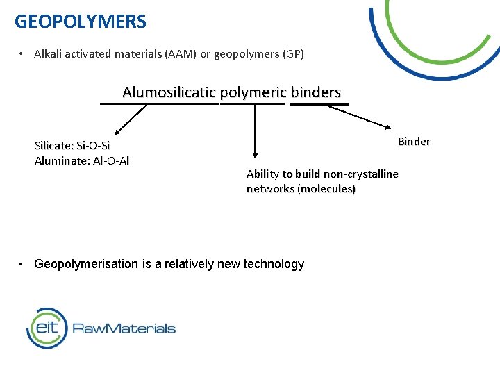 GEOPOLYMERS Alkali activated materials AAM or geopolymers GP