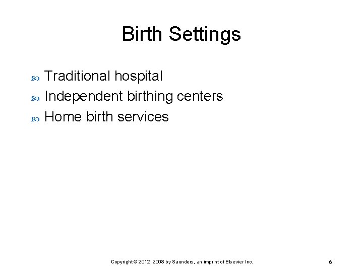 Chapter 7 Nursing Care During Labor Copyright 2012