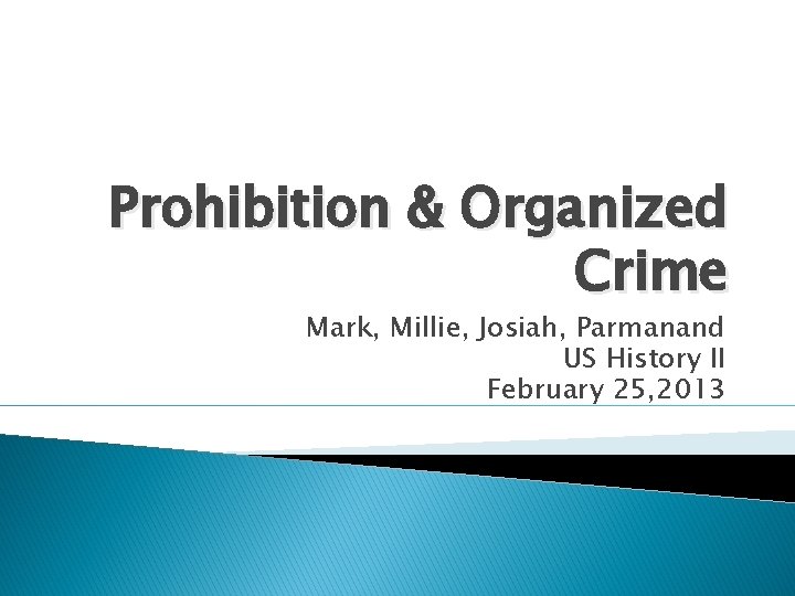 Prohibition Organized Crime Mark Millie Josiah Parmanand US