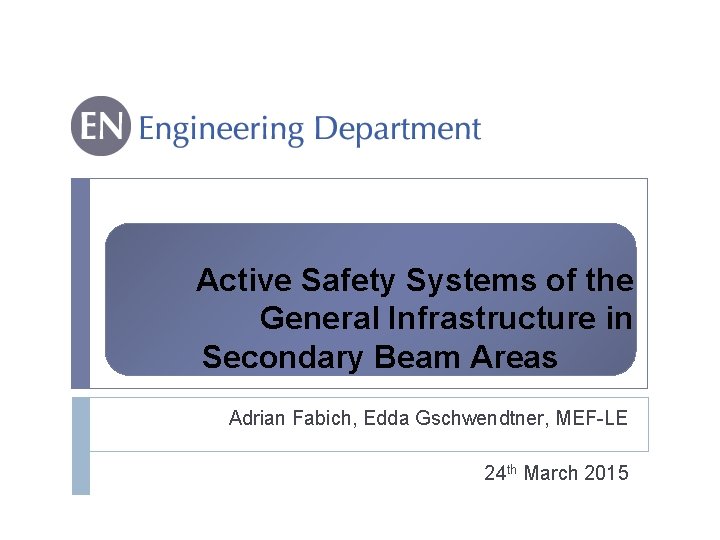 Active Safety Systems of the General Infrastructure in