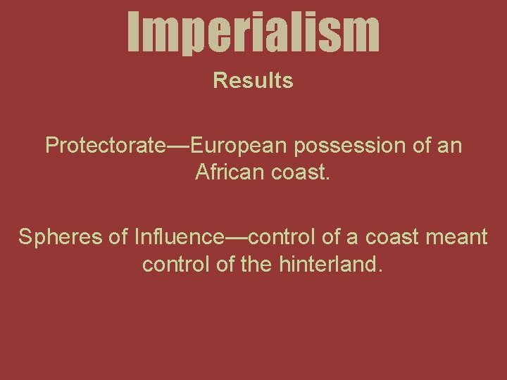 Imperialism Imperialism DEFINITION Domination by one country of
