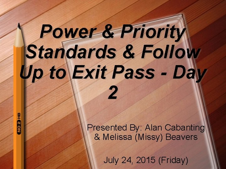 Power Priority Standards Follow Up to Exit Pass