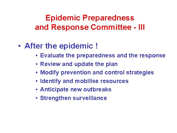 Principles of Epidemic Preparedness and Response Reported Cases