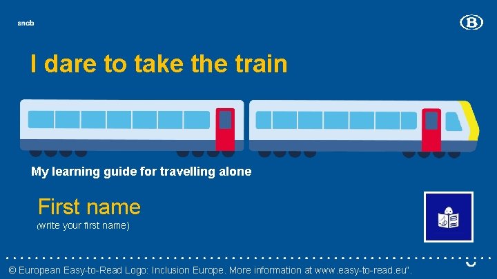 I dare to take the train My learning