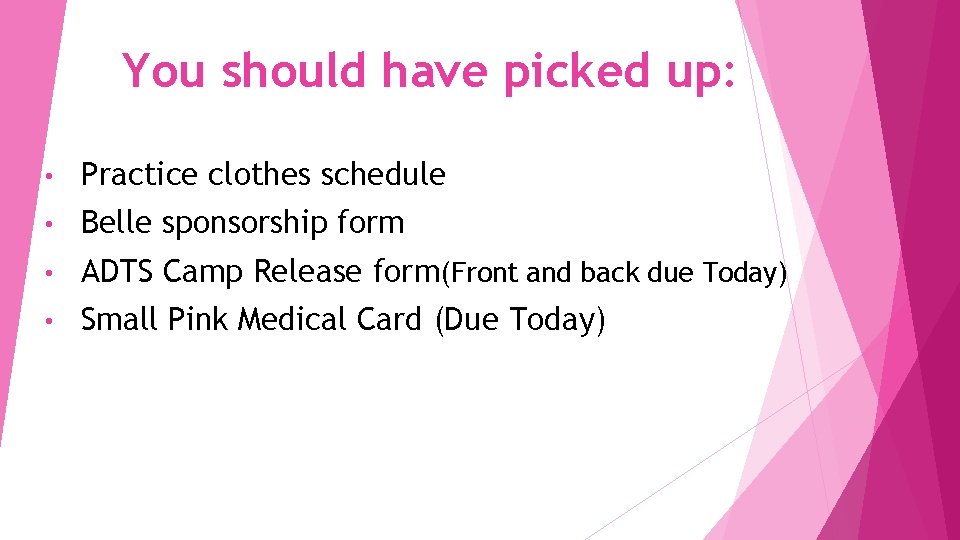 You should have picked up Practice clothes schedule