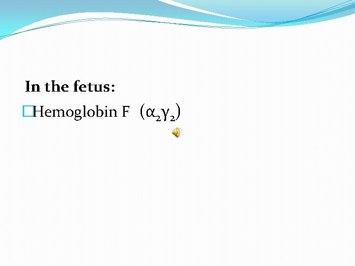 Types of hemoglobin BIOCHEMISTRY DR Aqsa Malik Normal