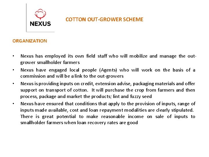 COTTON OUTGROWER SCHEME INTRODUCTION Nexus is a Zambian