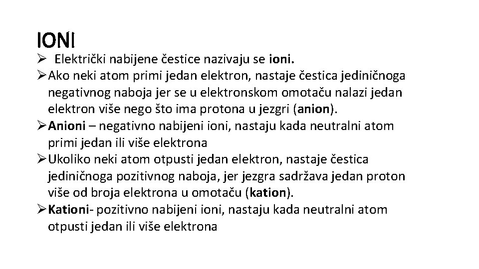 IONI I IONSKI SPOJEVI Kemija 8 razred IONI