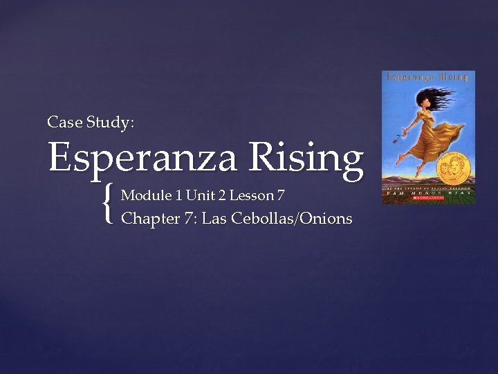 Case Study Esperanza Rising Module 1 Unit 2