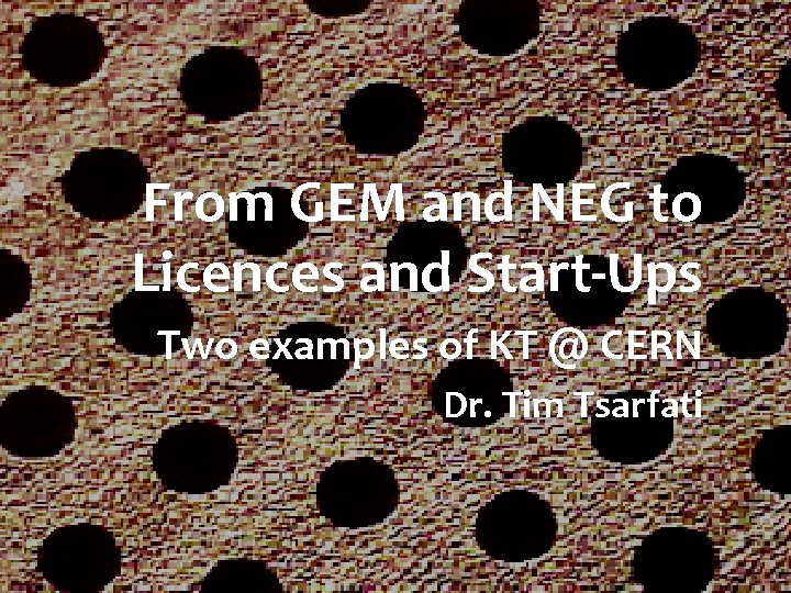 From GEM and NEG to Licences and StartUps
