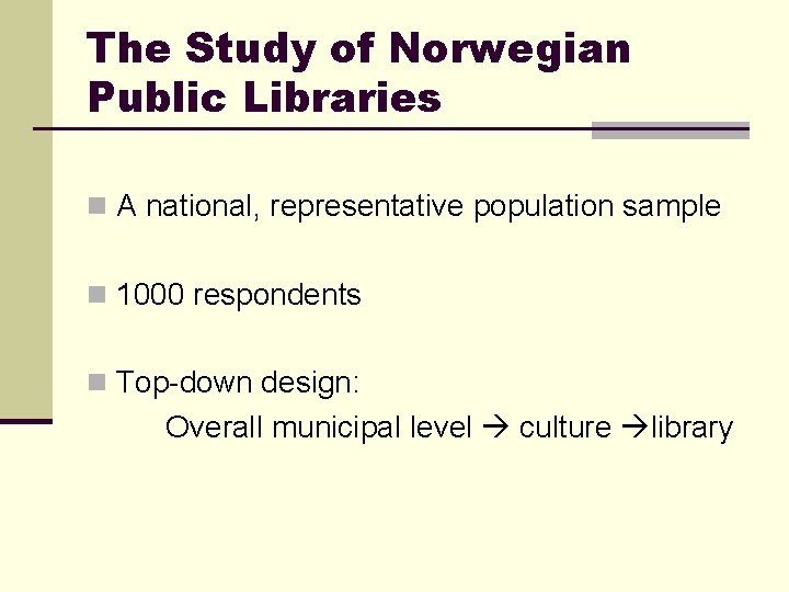 Public Libraries and Valuation How the Norwegian Population