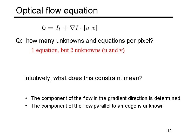 Motion Estimation Thanks to Steve Seitz Simon Baker