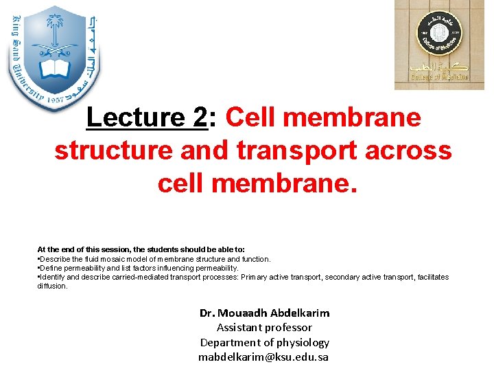 Lecture 2 Cell membrane structure and transport across