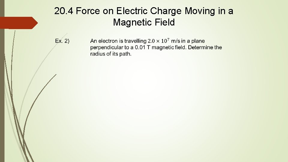 Moving Charges 20 4 Force on Electric Charge