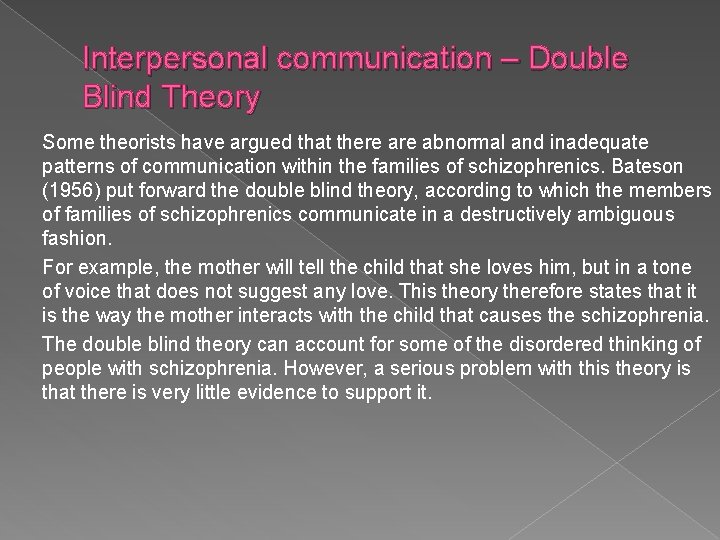 Psychological explanation of Schizophrenia Family dysfunction By Molly