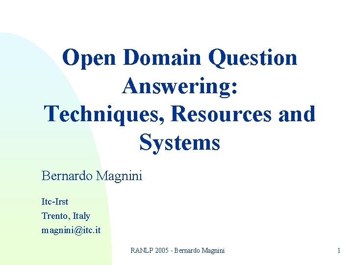 Open Domain Question Answering Techniques Resources and Systems