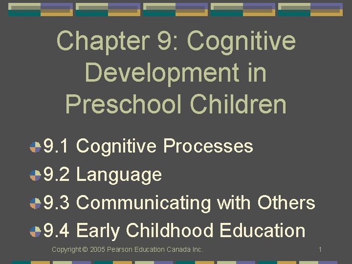Chapter 9 Cognitive Development in Preschool Children 9