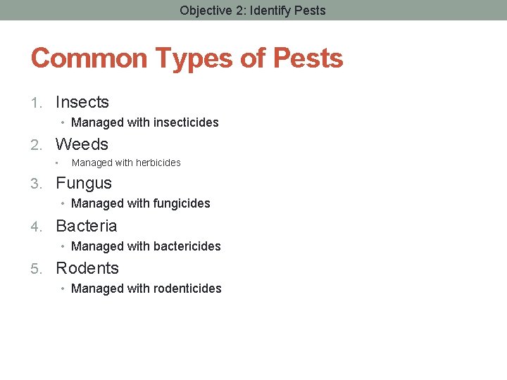 Objective 2 Identify Pests What is a pest