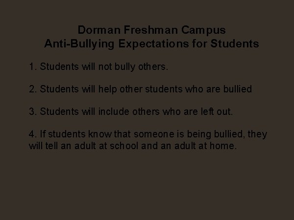 Dorman Freshman Campus Bullying Prevention Training What is